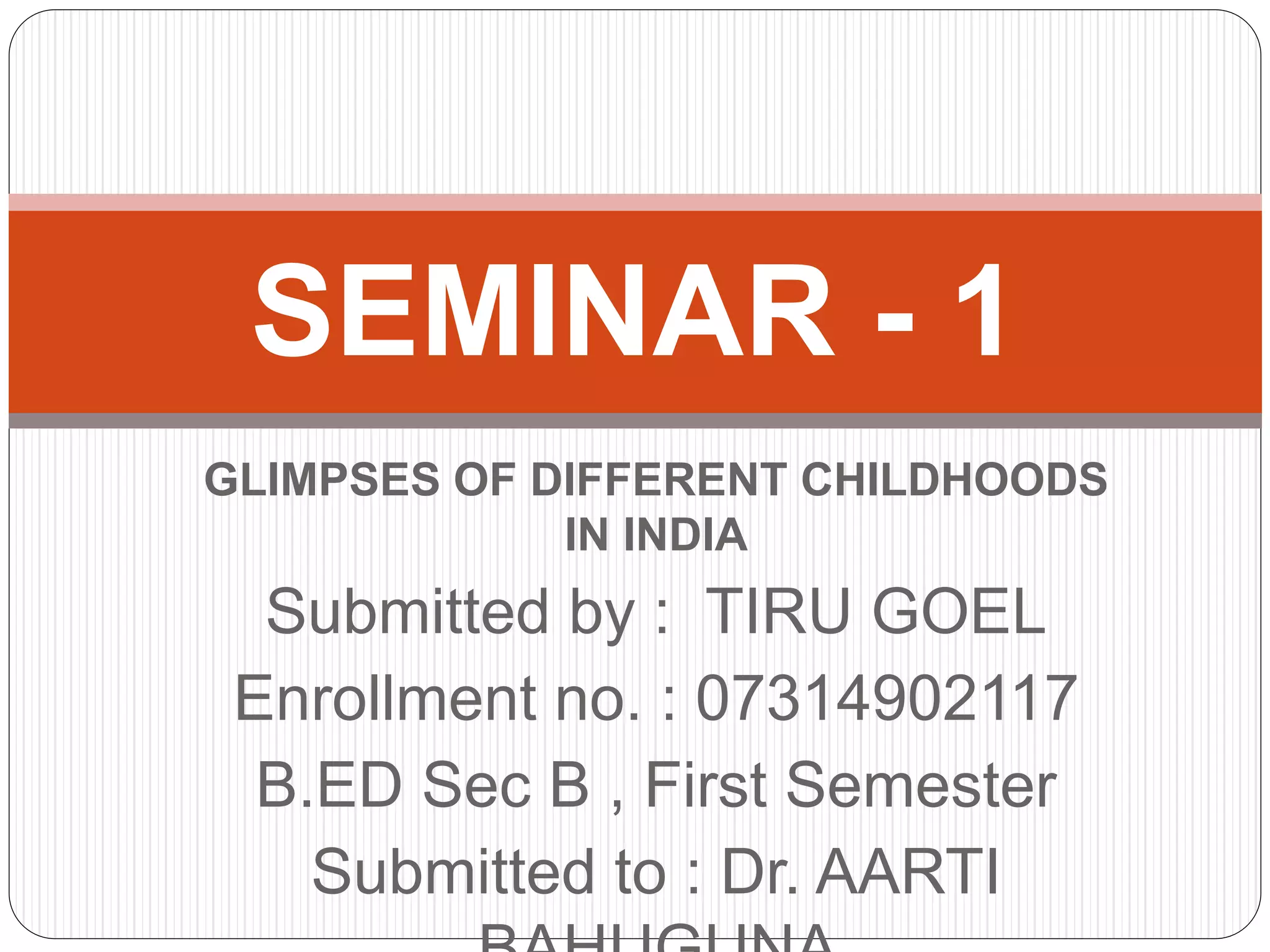 Glimpses of different childhood in India | PPTX