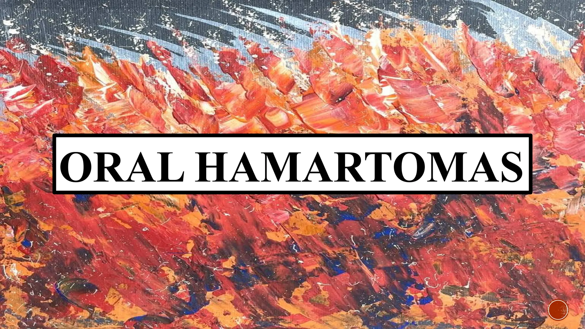 oral hamartoma hamartoma of odontogenic origin part 1. pptx | PPTX