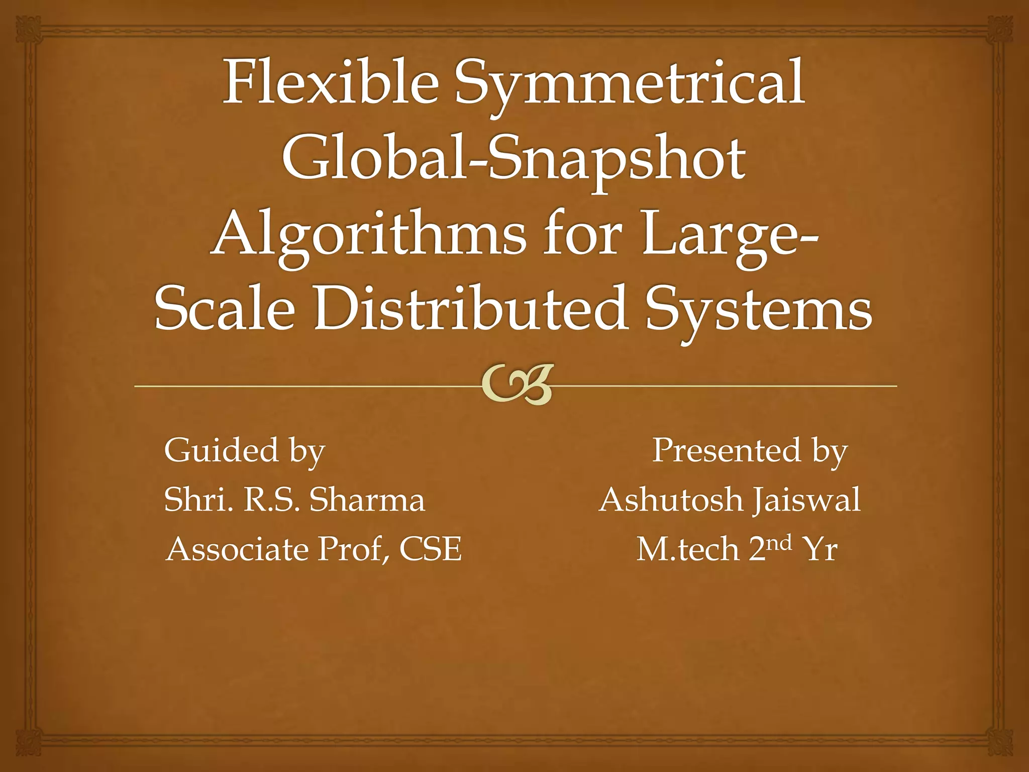 Flexible Symmetric Global Snapshot | PPTX