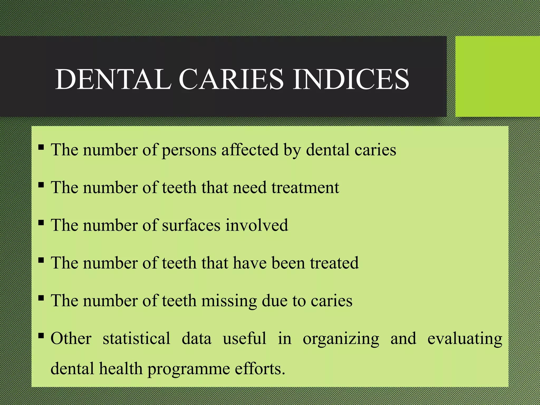 Indices for dental caries | PPT