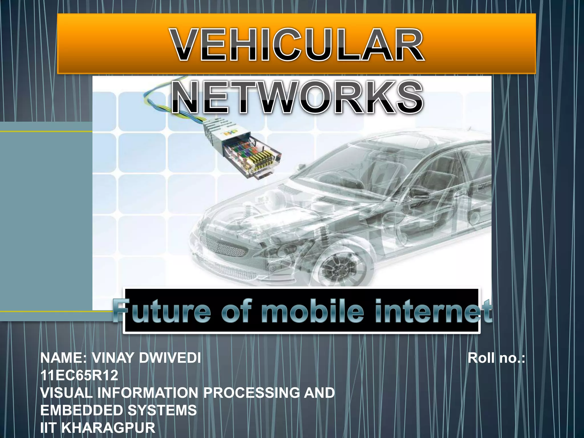 Vehicular Networks | PPTX | Computer Networking | Computing