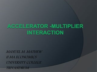 Multiplier-Accelerator Interaction | PPTX