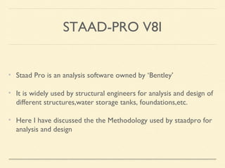 Use of STAAD-PRO v8i and sketchup 2014 | PPT