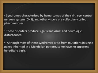 Phakomatoses(Ophthalmology) | PPTX