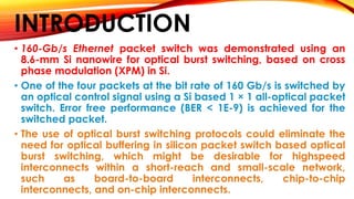160-Gb-s Silicon All-Optical Packet Switch for Buffer-less Optical Burst Switching | PPT