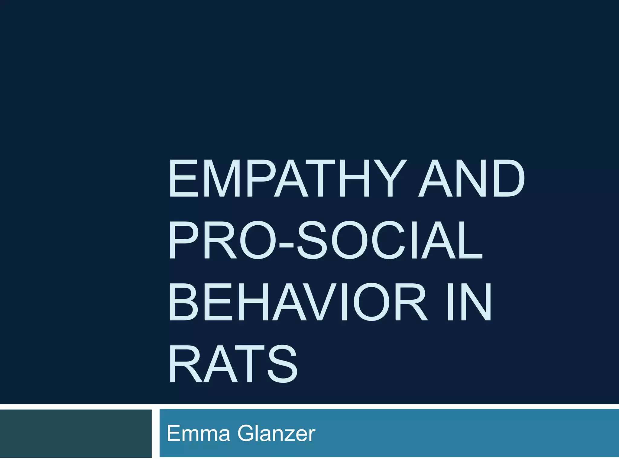 Empathy and Pro-Social Behavior in Rats | PPT