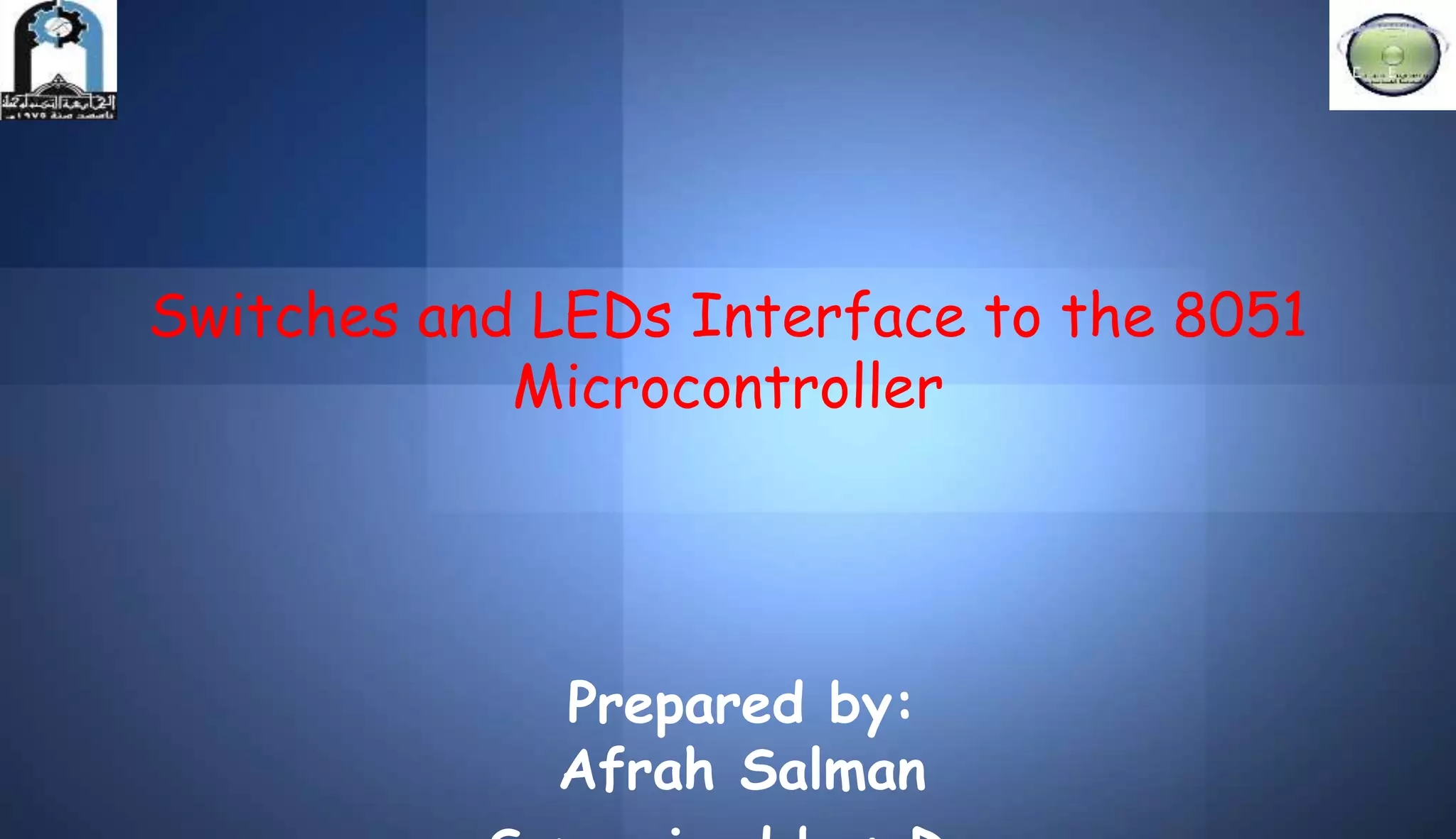 Switches and LEDs interface to the 8051 microcontroller | PPT Switches and LEDs interface to the 8051 microcontroller | PPT