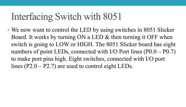 Switches and LEDs interface to the 8051 microcontroller | PPTX ...