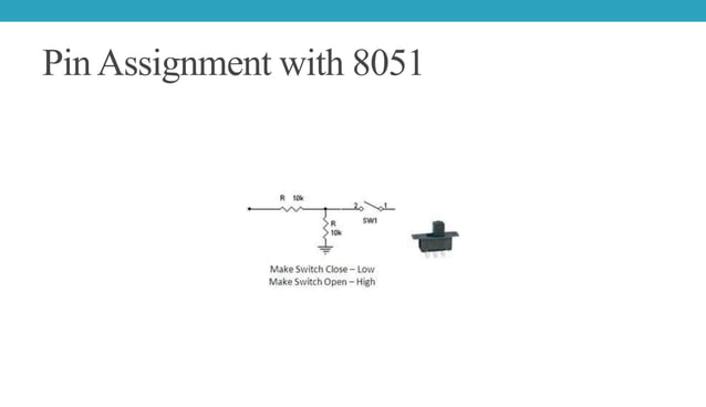 Switches and LEDs interface to the 8051 microcontroller | PPTX ...