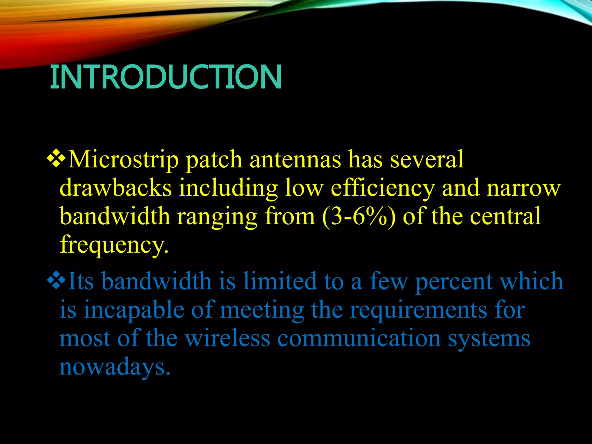 Seminar: DESIGN AND ENHANCEMENT OF BANDWIDTH MICROSTRIP ANTENNA USING ...