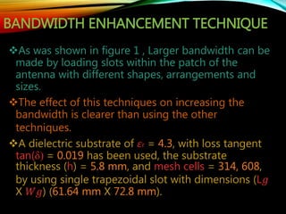 Seminar: DESIGN AND ENHANCEMENT OF BANDWIDTH MICROSTRIP ANTENNA USING ...
