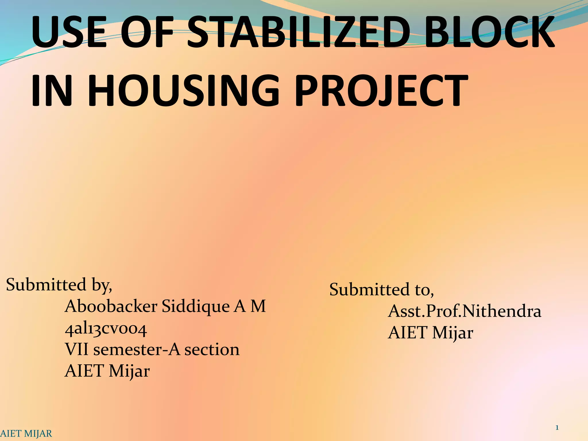 use of stabilized block in housing project | PPTX