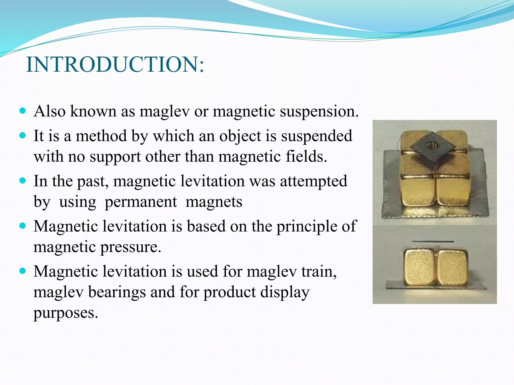 Seminar on Magnetic levitation and its applicaton | PPTX