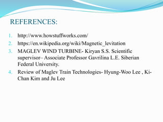 Seminar on Magnetic levitation and its applicaton | PPTX