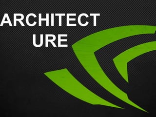 Nvidia (History, GPU Architecture and New Pascal Architecture) | PPTX