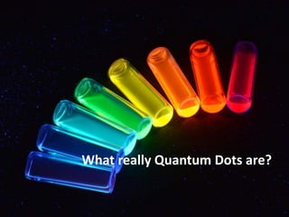 Quantum Dots | PPTX
