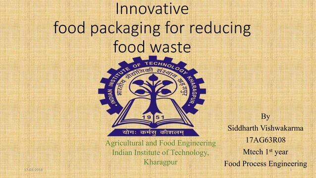 Innovative Food Packaging for reducing food waste | PPTX | Chemistry ...