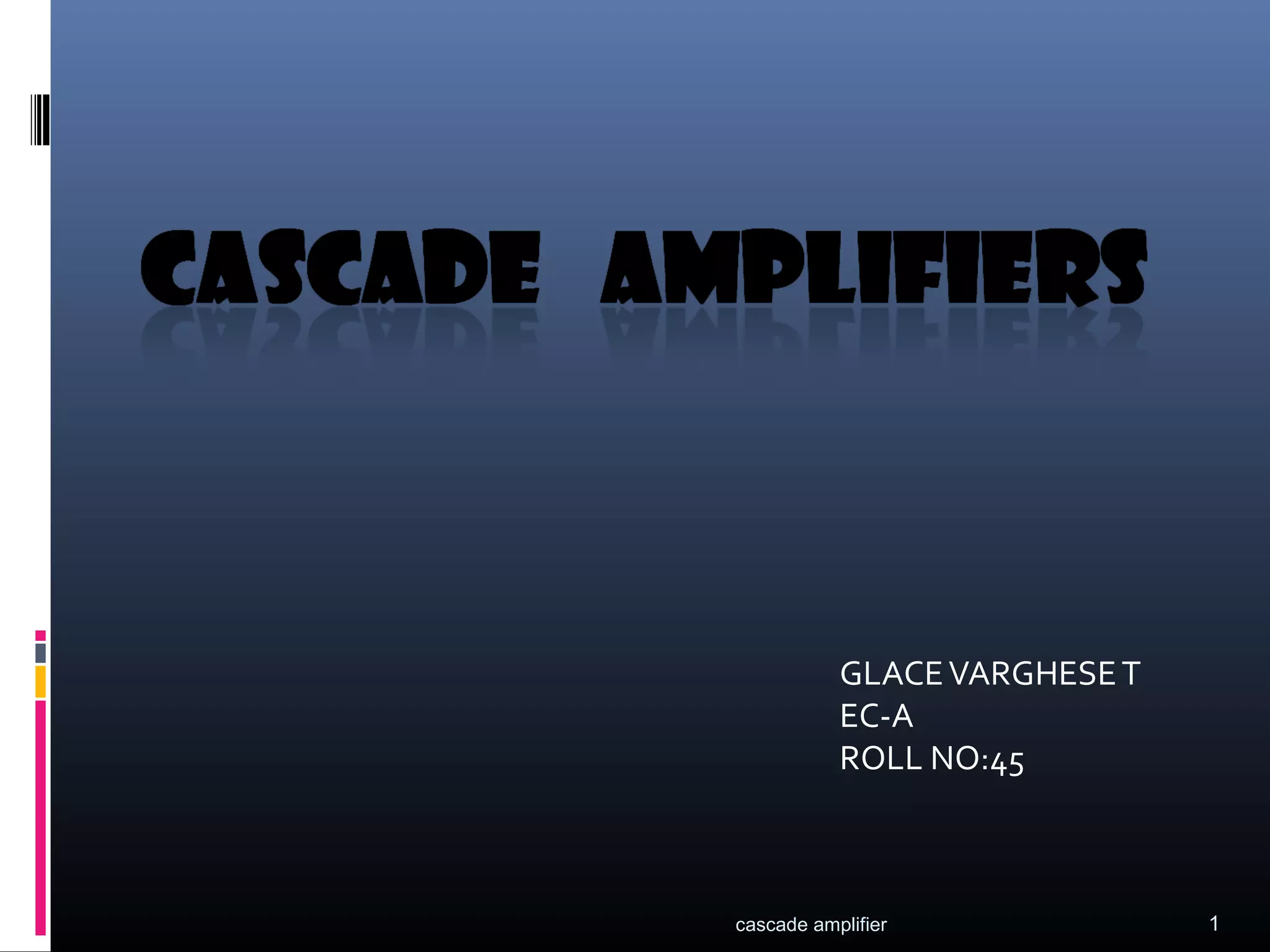 CASCADE AMPLIFIER | PPT