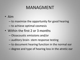 CONGENITAL MALFORATION OF EAR AND ITS MANAGEMENT | PPTX