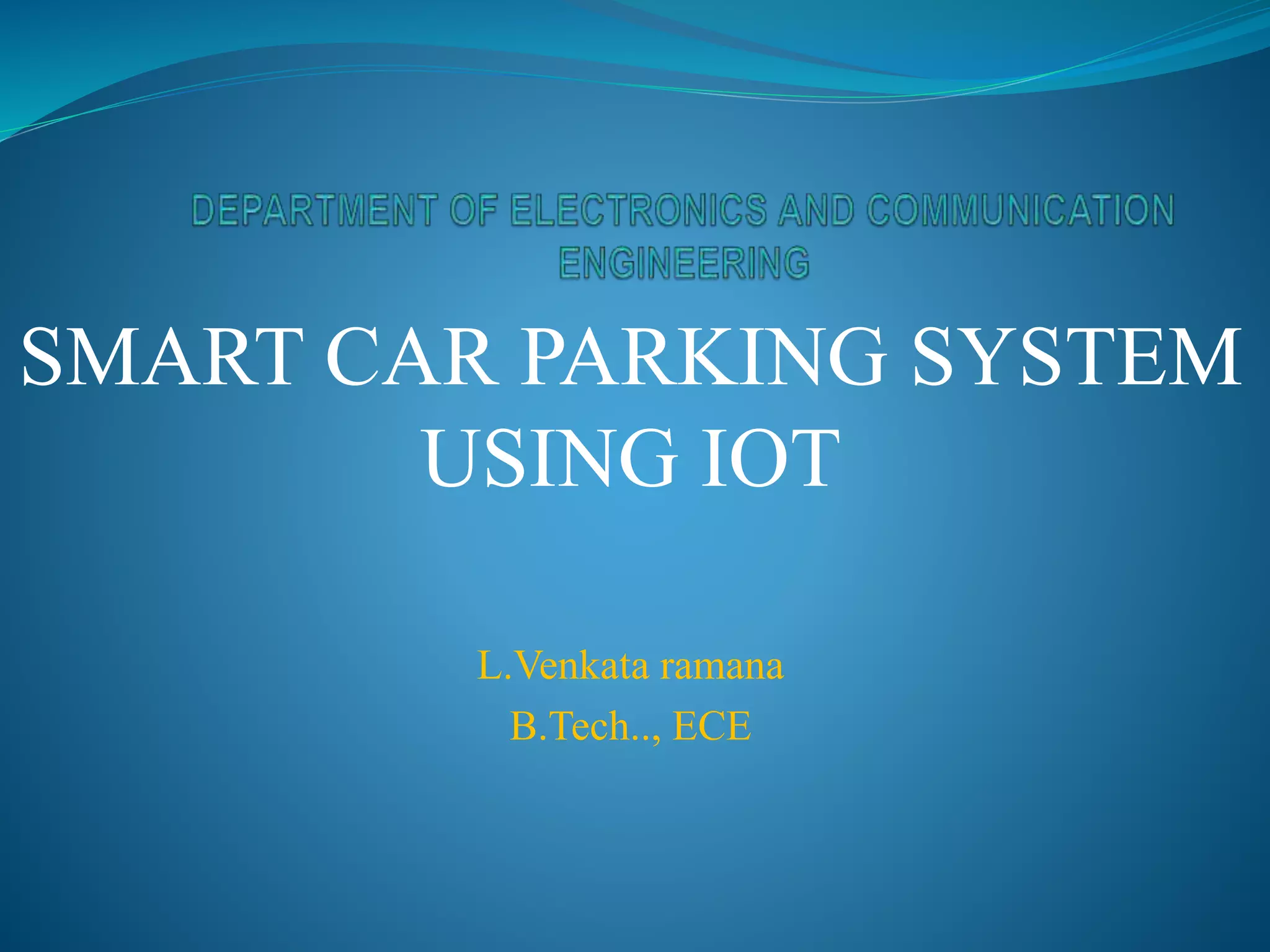 SMART CAR-PARKING SYSTEM USING IOT | PPTX