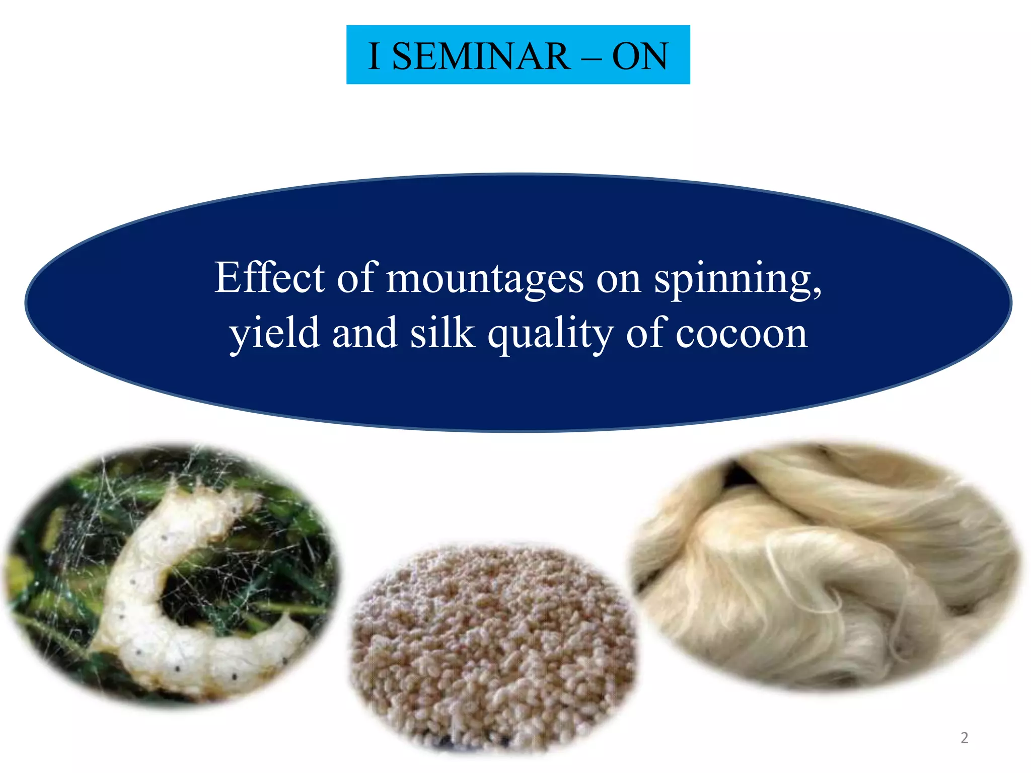 Effect of moutages on cocoon parameters | PPTX