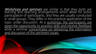 Ways to conduct Seminar Workshops | PPTX