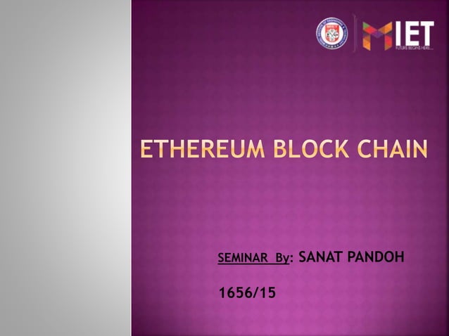 Ethereum Block Chain | PPT