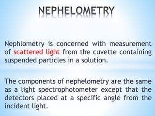 beer lamberts law, colorimetery, nephlometry and turbidimetry | PPTX