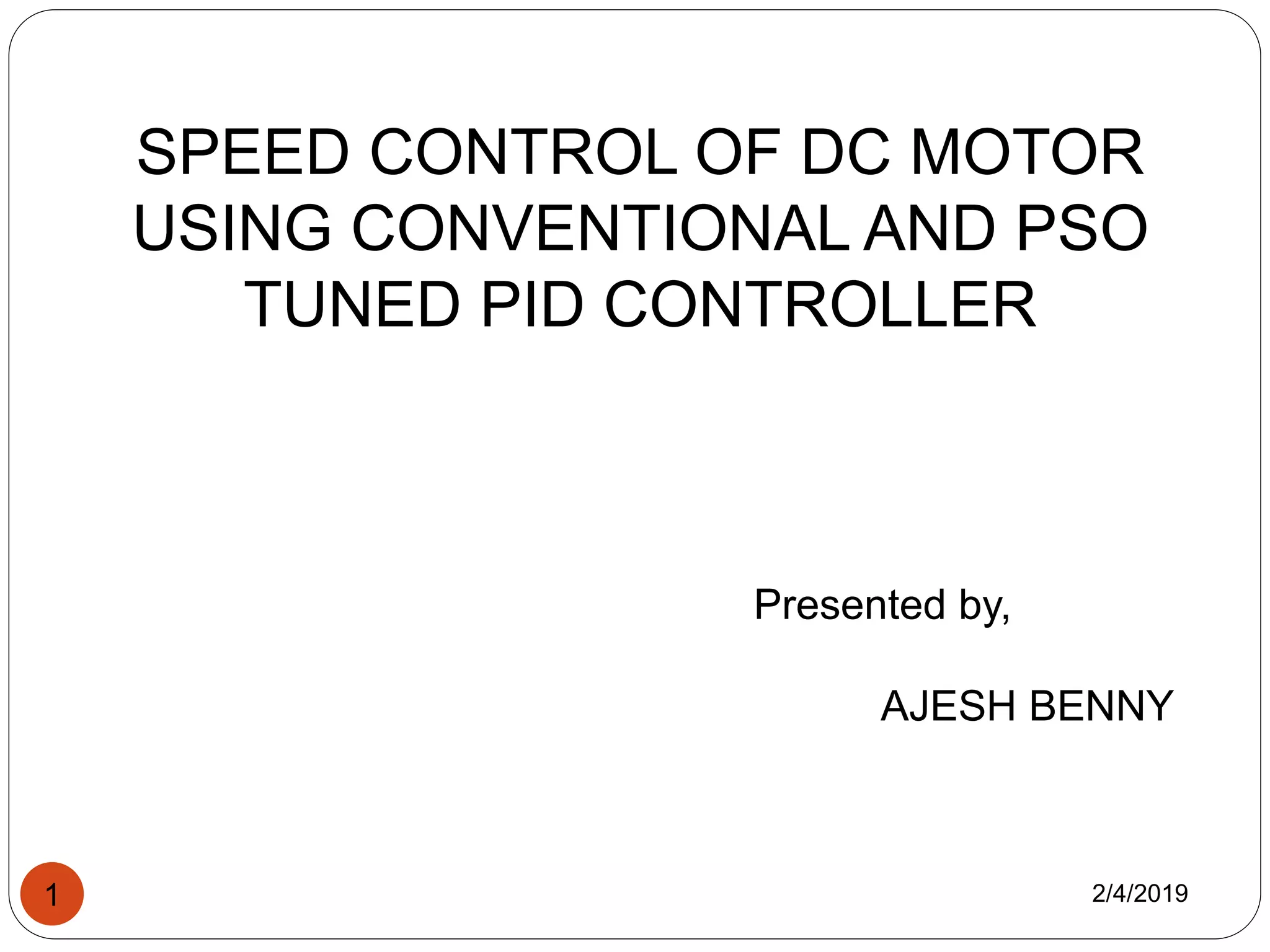 Speed Control of DC Motor Using PSO tuned PID Controller | PPTX