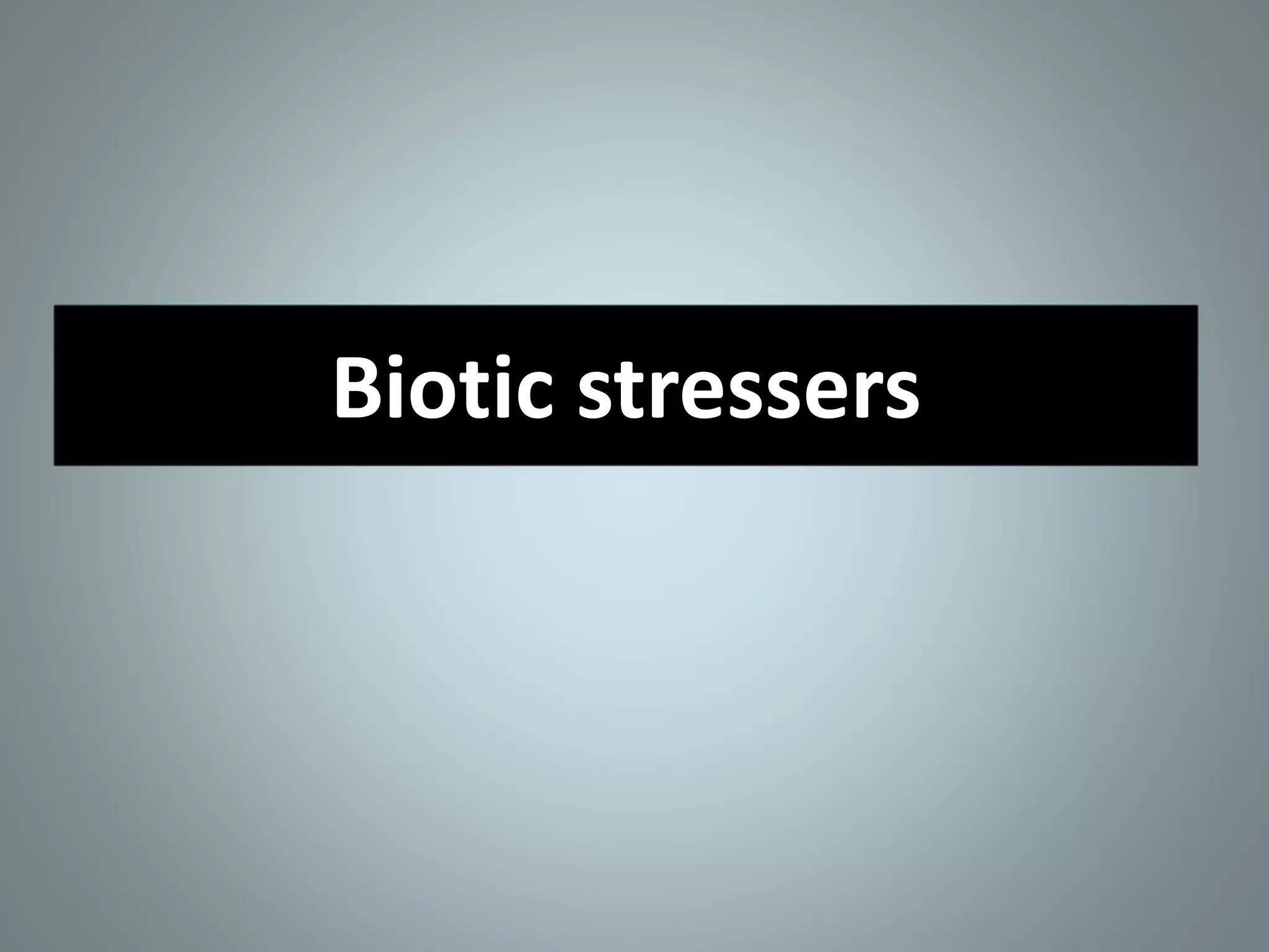 Biotic and Abitic stress response | PPTX