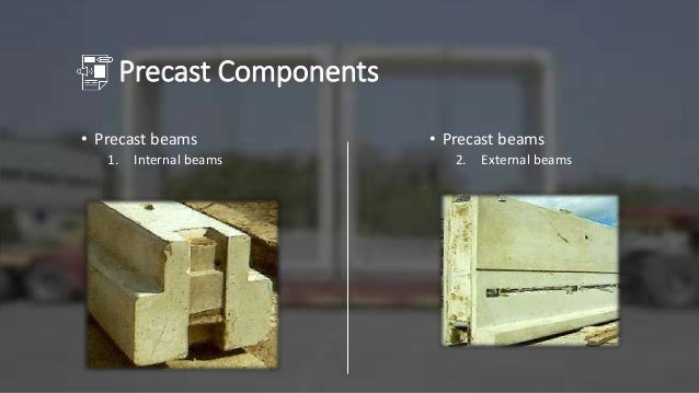 Precast and Prefabricated components and structures and the connectio…