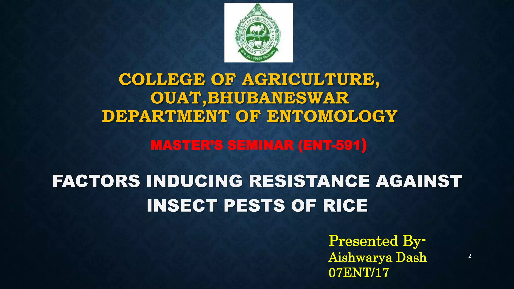 FACTORS INDUCING RESISTANCE AGAINST INSECT PEST OF RICE | PPTX