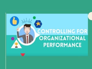 Controlling for Organizational Performance | PPTX