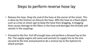 FIRE WATER HOSE I ITS PART l HOSE CONNECTION I HOSE LAYING ETC | PPTX