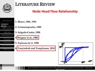 WATER DISTRIBUTION NETWORK SIMULATION USING DIFFERENT PRESSURE DRIVEN ANALYSIS METHODS | PPTX