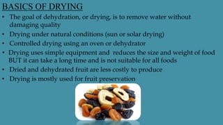 Drying and dehydration of fruit crops | PPTX