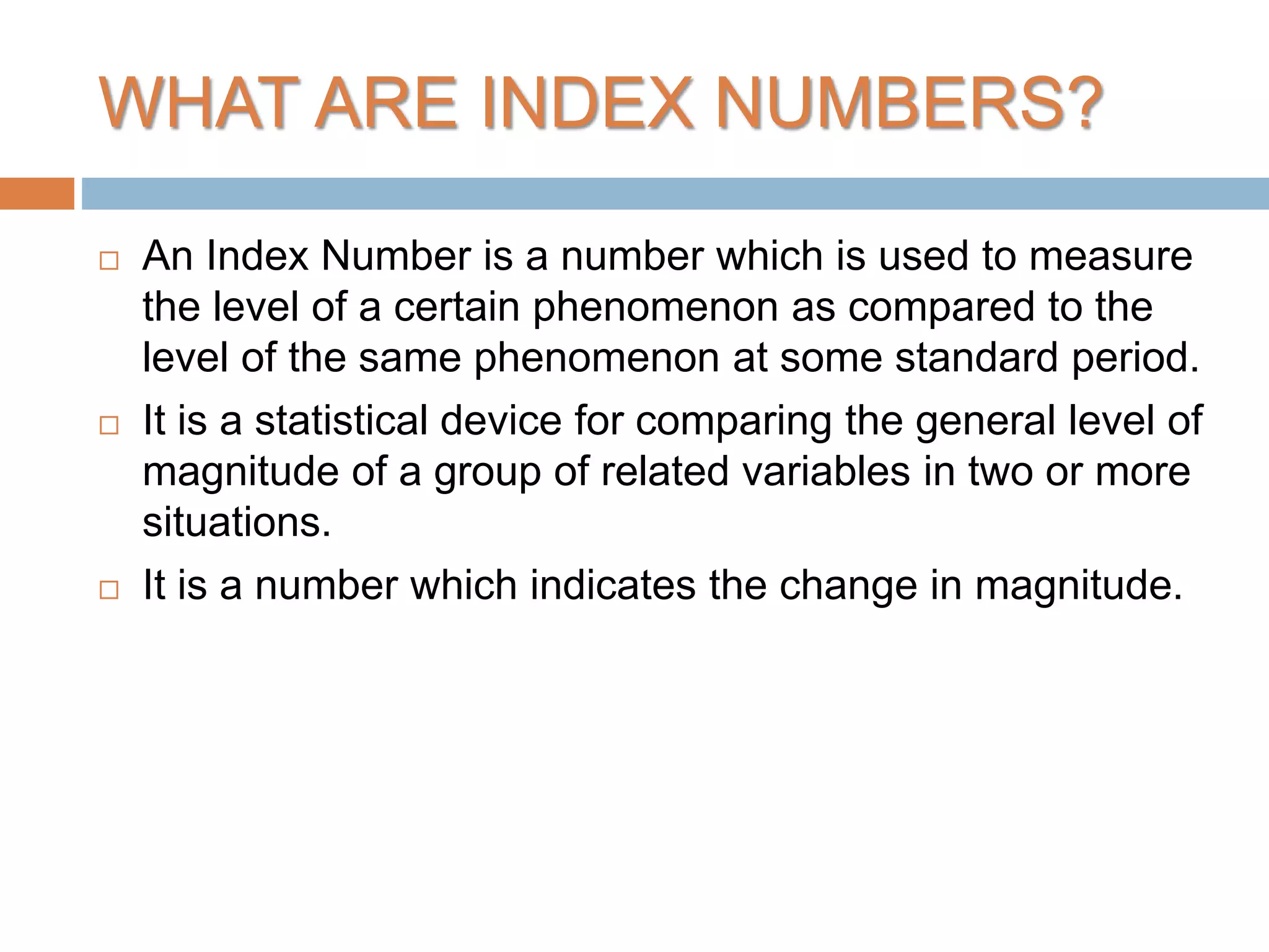 Index Numbers - meaning, characteristics and uses. | PPT