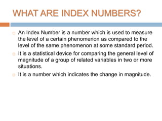 Index Numbers - meaning, characteristics and uses. | PPT