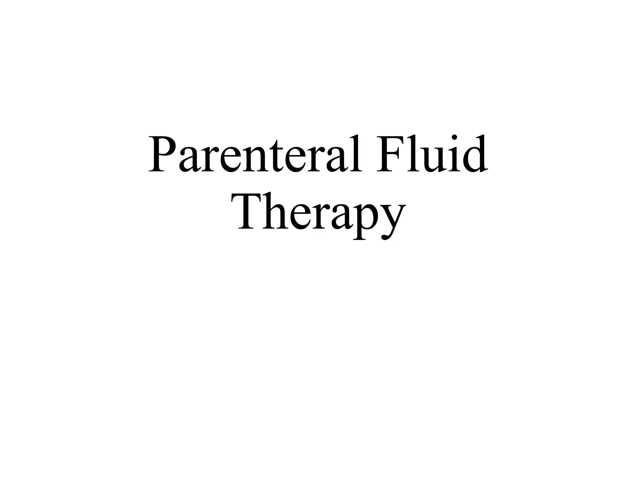 parenteral fluid therapy seminar clinical year.pptx