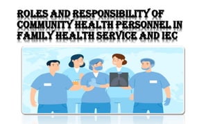 Role and responsibilities of health personnel in family health services ...