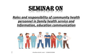 Role and responsibilities of health personnel in family health services ...