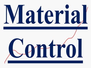 Material Control(material engineering).ppt