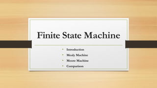 Finite state machine and it's types and working | PPTX