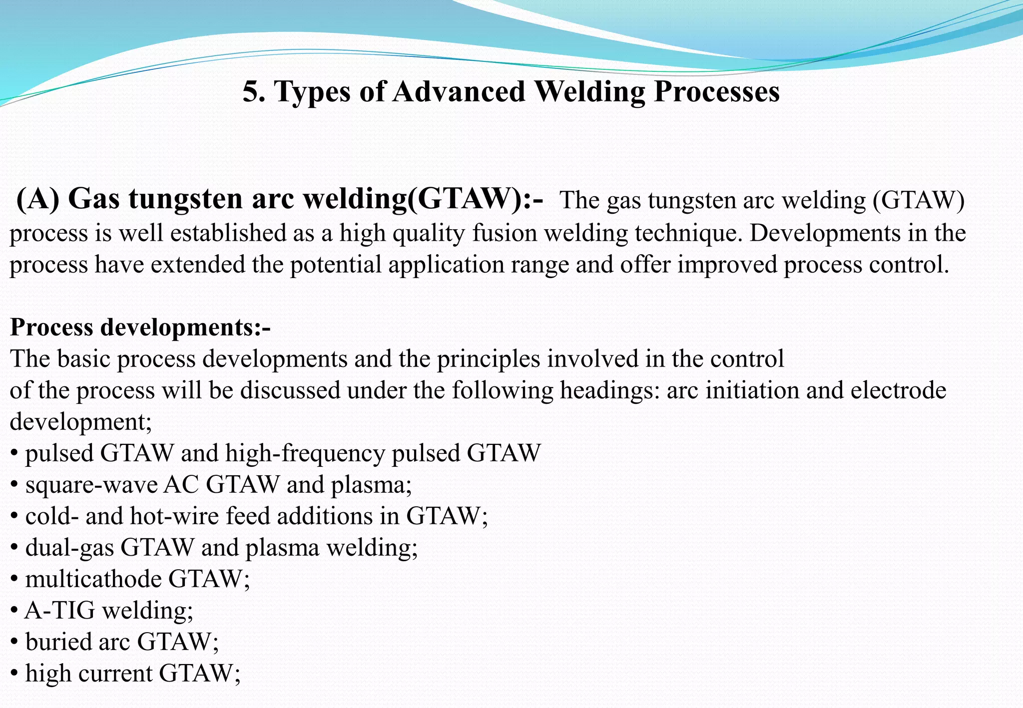 ONGOING PROGRESS IN ADVANCED WELDING PROCESSES AND MATERIALS | PPTX