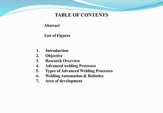 ONGOING PROGRESS IN ADVANCED WELDING PROCESSES AND MATERIALS | PPTX