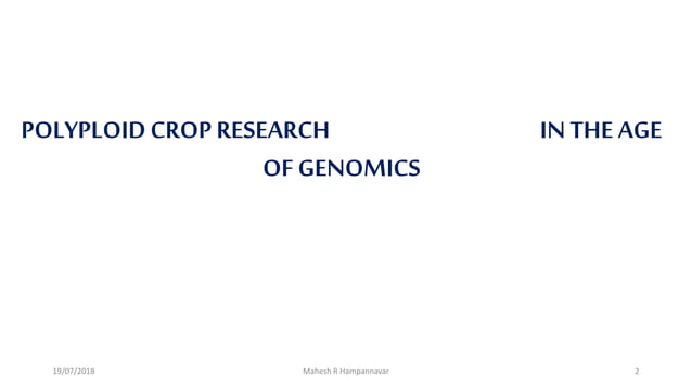 POLYPLOID CROP RESEARCH IN THE AGE OF GENOMICS | PPT
