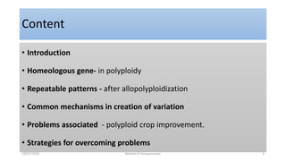 POLYPLOID CROP RESEARCH IN THE AGE OF GENOMICS | PPTX