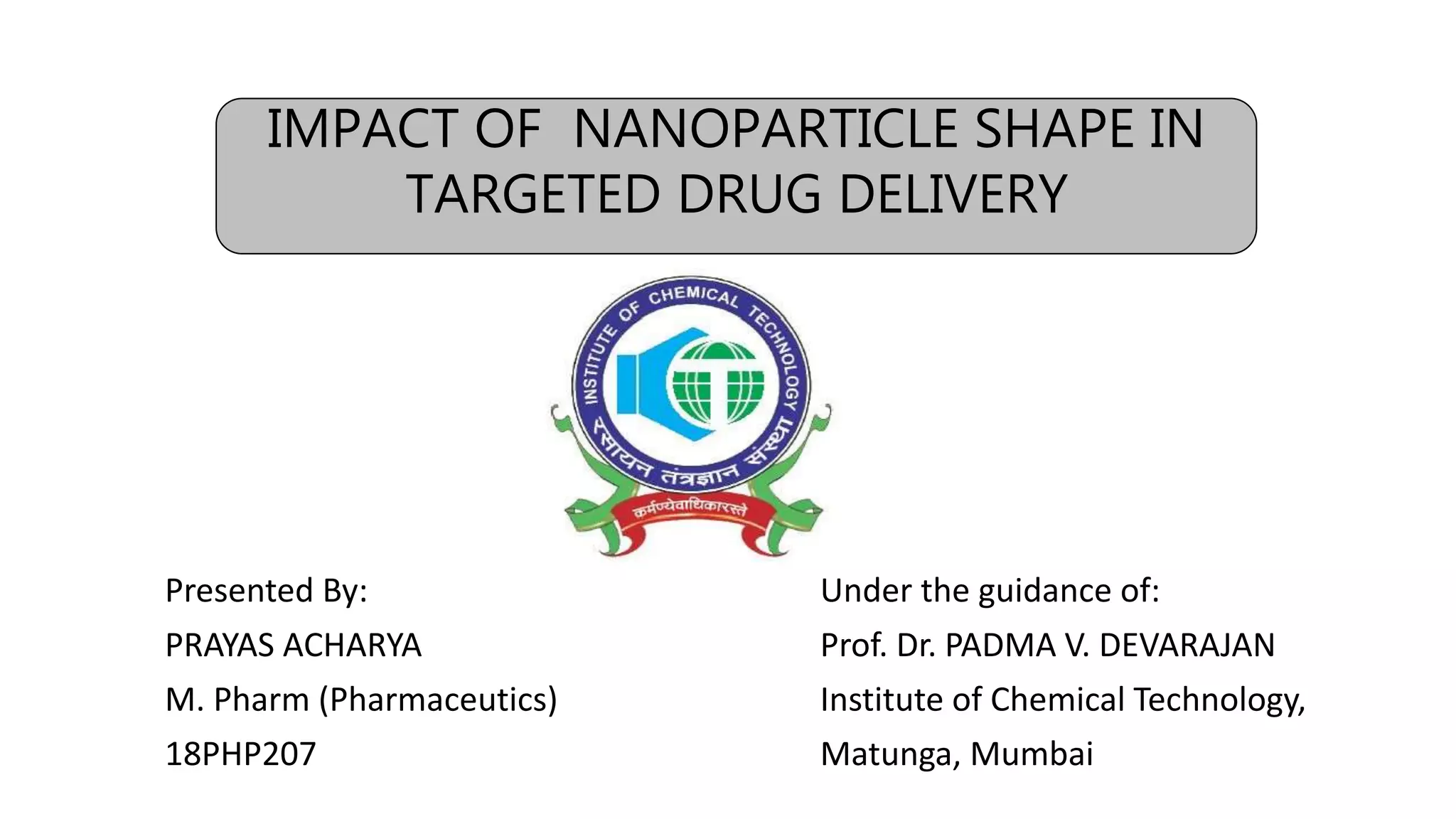 Effect of Nanoparticle Shape in Targeted Drug Delivery | PPTX