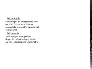 MICROCAPSULE/ MICROSPHERES:- TYPES, PREPARATION & EVALUATION | PPT