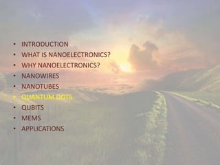 Nanoelectronics | PPTX